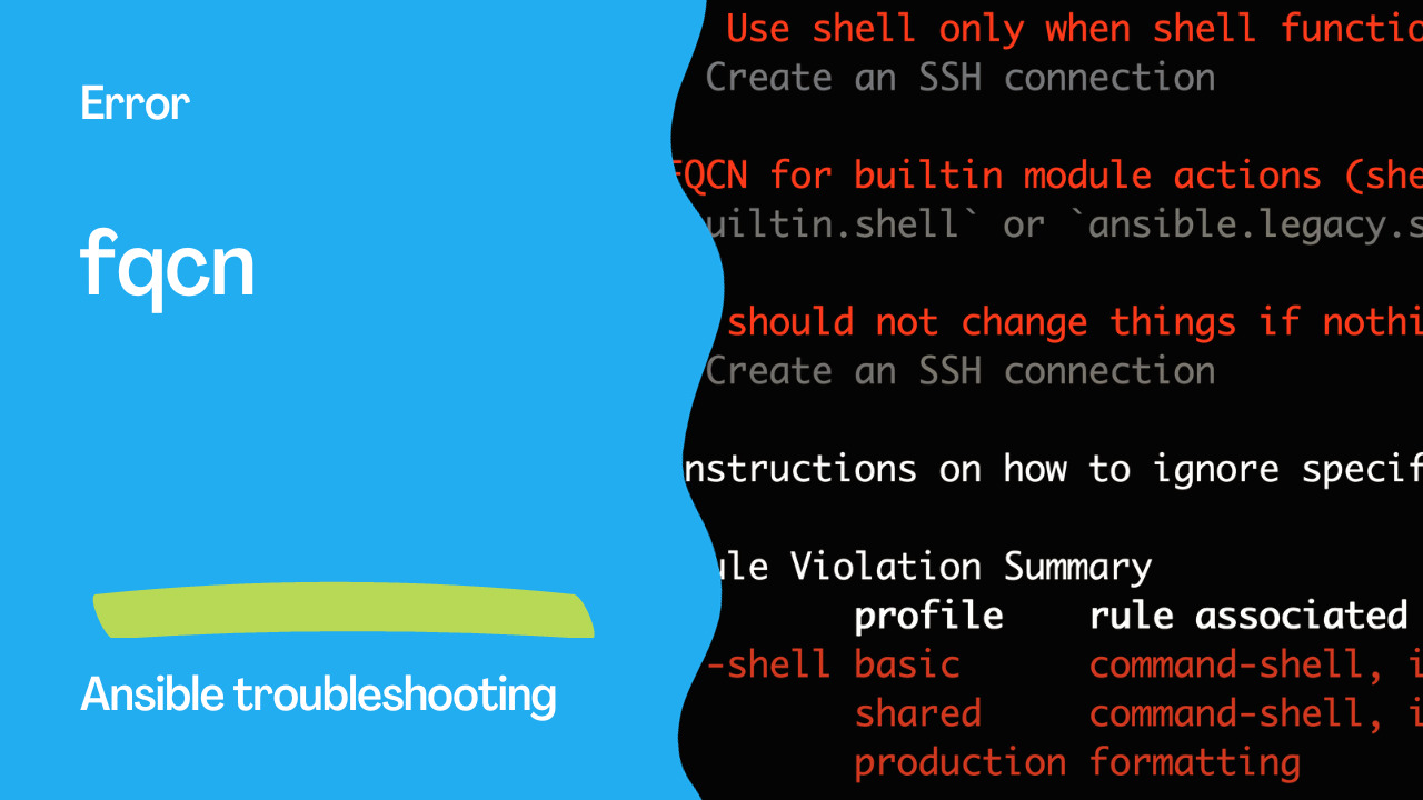 Ansible troubleshooting - Error fqcn Ansible troubleshooting - Error fqcn